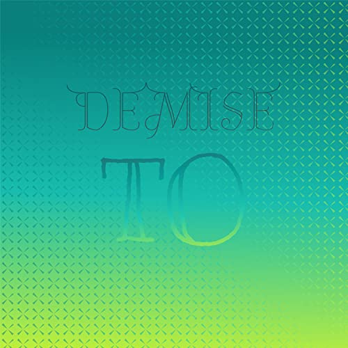 Amazon.com: Demise To : VARIOUS ARTISTS: Digital Music