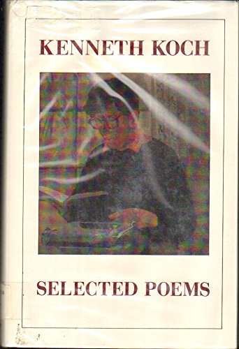 Selected Poems, 1950-1982: Koch, Kenneth: 9780394543918: Amazon.com: Books