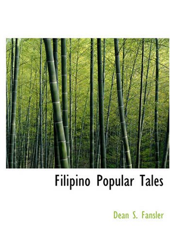 Filipino Popular Tales: Fansler, Dean S.: 9781426429699: Amazon.com: Books
