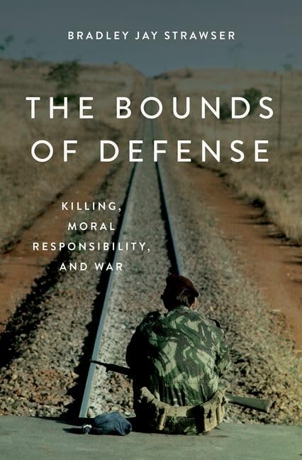 Amazon.com: The Bounds of Defense: Killing, Moral Responsibility, and ...