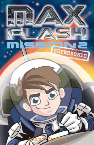 Max Flash: Supersonic: Mission 2 (Max Flash): Zucker, Jonny ...