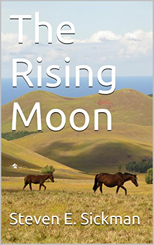 The Rising Moon - Kindle edition by Sickman, Steven E.. Literature ...