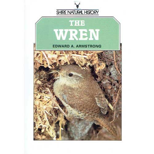 The Wren (Shire Natural History S): Edward A. Armstrong: 9780747801603 ...