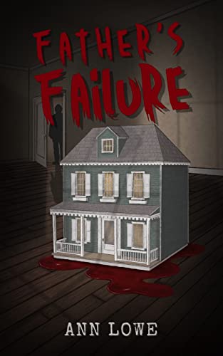 Father's Failure - Kindle edition by Lowe, Ann. Mystery, Thriller ...