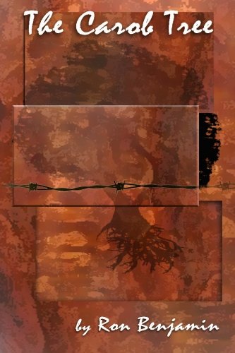 The Carob Tree: Benjamin, Ron: 9781419652103: Amazon.com: Books