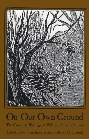 By William Apess - On Our Own Ground: The Complete Writings of William ...