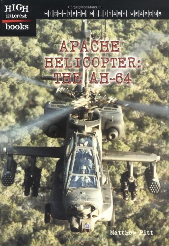 Apache Helicopter: The Ah-64 (High Interest Books): Pitt, Matthew ...