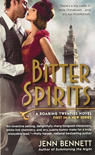 Bitter Spirits (A Roaring Twenties Novel) by Jenn Bennett (2014-01-07 ...