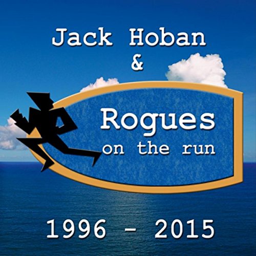 Play 1996-2015 by Jack Hoban & Rogues on the Run on Amazon Music