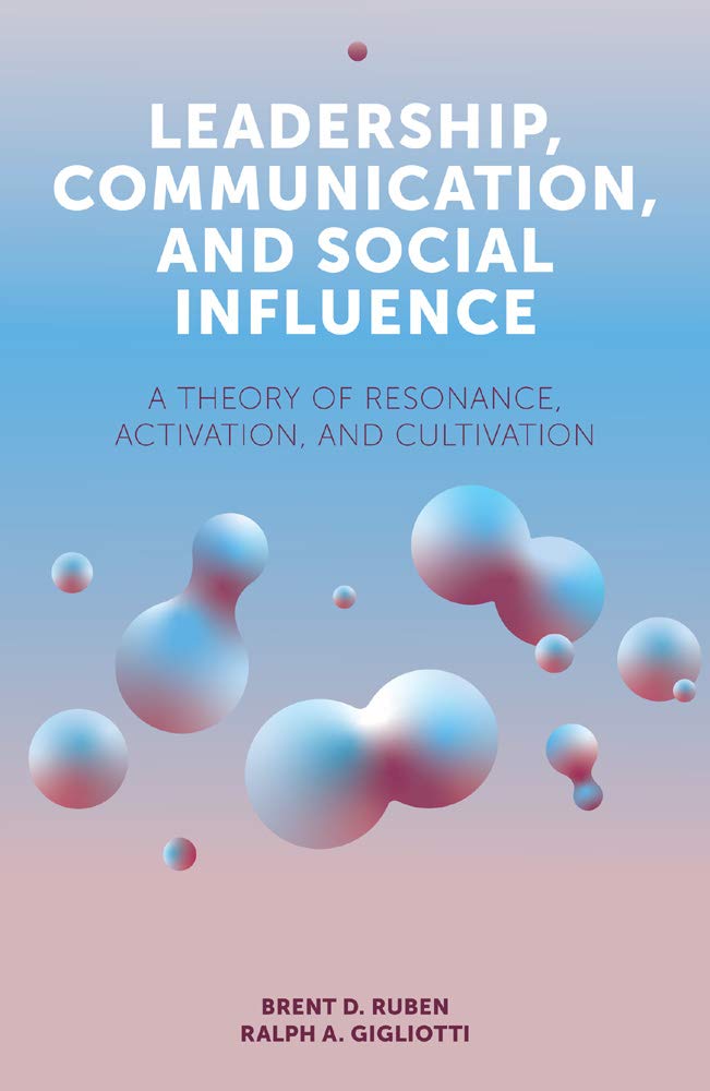 Leadership, Communication, and Social Influence: A Theory of Resonance ...