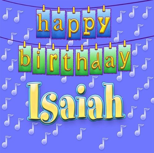 Happy Birthday Isaiah: Happy Birthday ISAIAH: Amazon.es: CD y vinilos}
