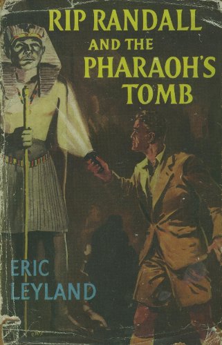 Rip Randall and the Pharaoh's tomb: Eric Leyland: Amazon.com: Books