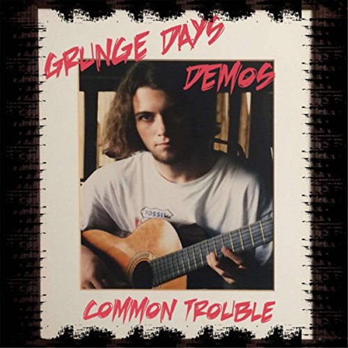 Amazon.com: Grunge Days Demos [Explicit] : Common Trouble: Digital Music