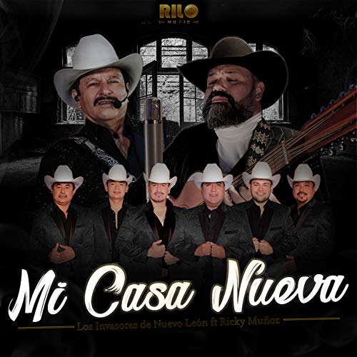 Mi Casa Nueva canción de Los Invasores De Nuevo León feat. Ricky Muñoz ...