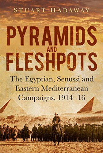 Amazon.com: Pyramids and Fleshpots: The Egyptian, Senussi and Eastern ...