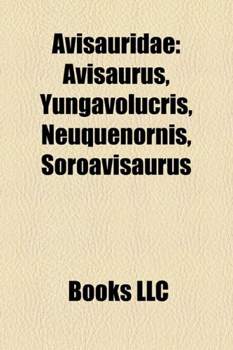 Avisauridae: Avisaurus, Yungavolucris, N : Llc, Books: Amazon.es: Libros