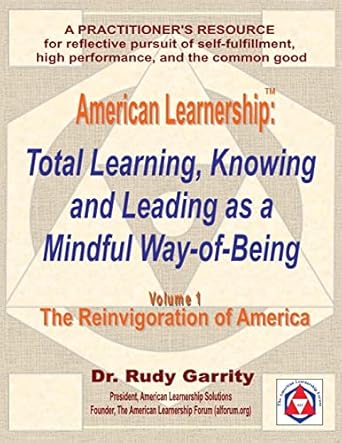 American Learnership: Total Learning, Knowing, and Leading as a Mindful ...