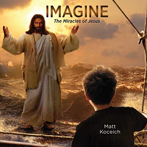 Amazon.com: Imagine...The Miracles of Jesus: Imagine Series, Book 5 ...