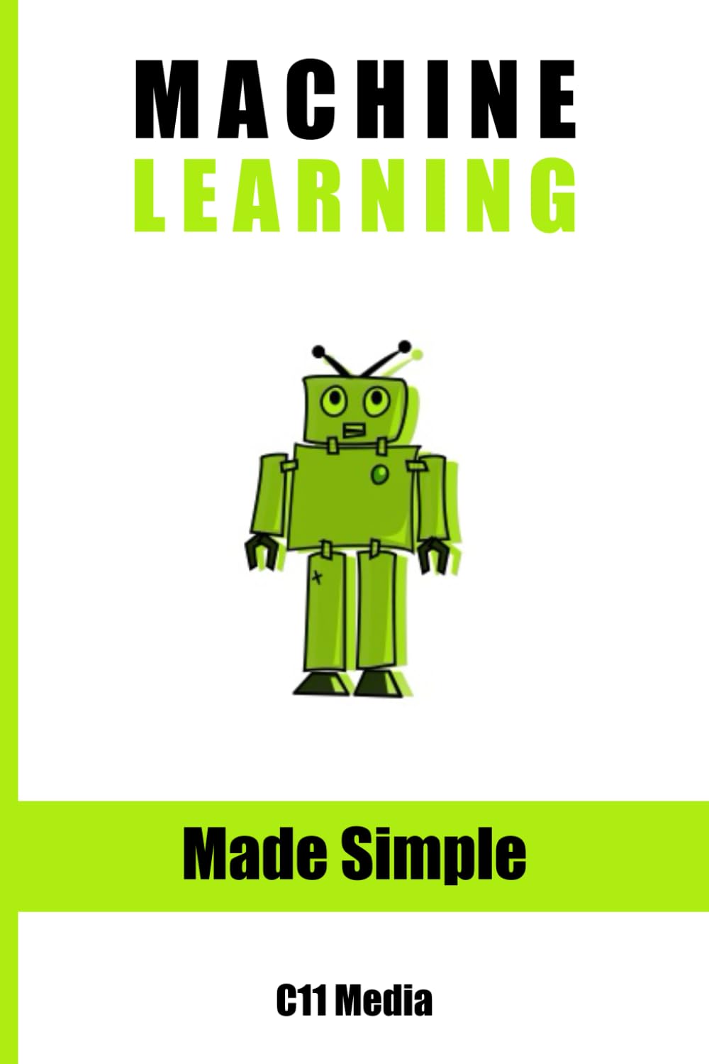 Machine Learning Made Simple: Basics, Applications, and Future ...