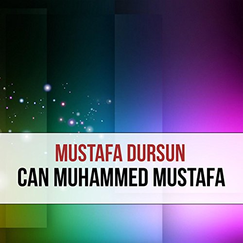 Amazon.com: Can Muhammed Mustafa : Mustafa Dursun: Digital Music