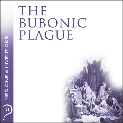 Amazon.com: The Bubonic Plague: Medicine & Inventions (Audible Audio ...