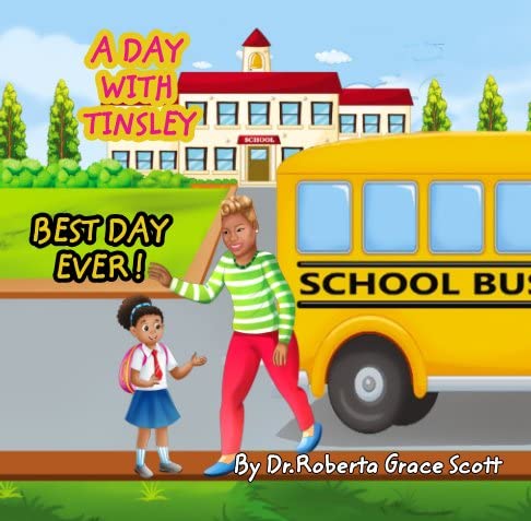 A Day With Tinsley: Dr. Roberta Grace Scott: 9781006024375: Amazon.com ...