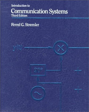 Introduction to Communication Systems by Ferrell G. Stremler (1990-01 ...