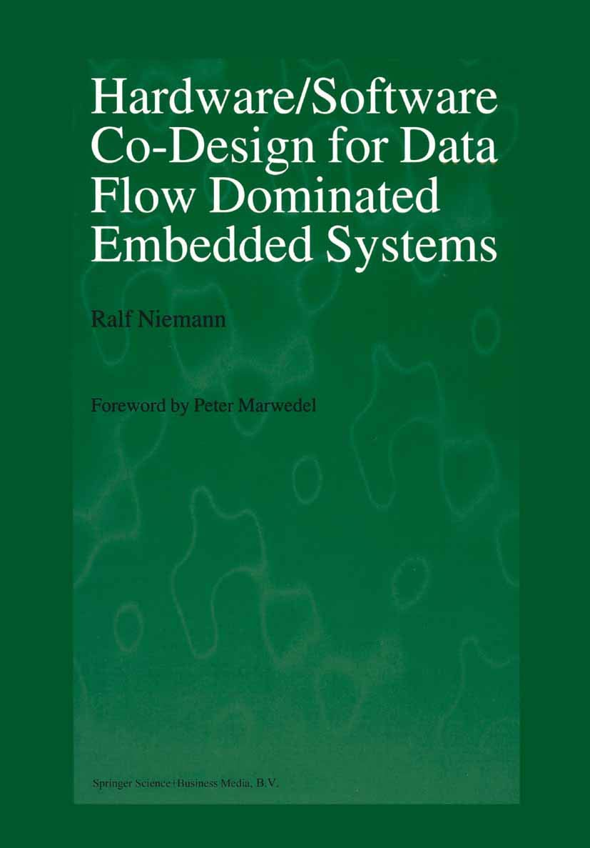 Hardware/Software Co-Design for Data Flow Dominated Embedded Systems : Niemann, Ralf, Marwedel ...