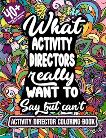 Amazon.com: Activity Director: Coloring Book For Adults: 9798324675394 ...