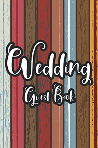 Wedding Guest Book: A Log Book For Guest And Well-Wishers, Wedding ...