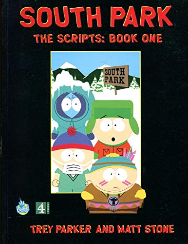 South Park The Scripts Book One: Tray Parker; Matt Stone: 9780752213385 ...