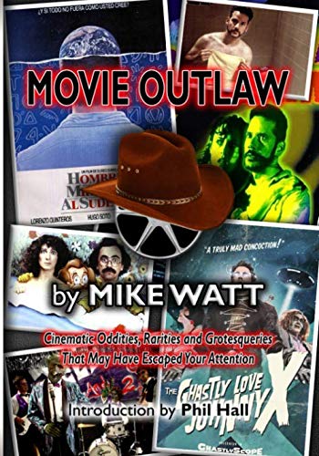 Movie Outlaw: Film History's Rarities, Oddities, Grotesqueries, and ...