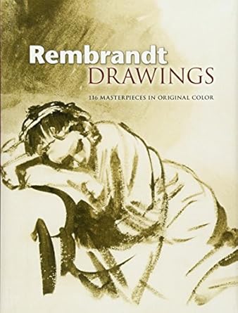 Rembrandt Drawings: 116 Masterpieces in Original Color (Dover Fine Art ...