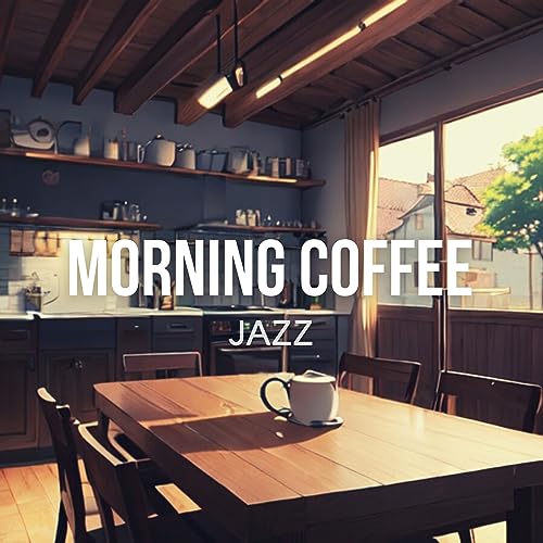 Morning Coffee Jazz - Relaxing Smooth Cafe Music by James Butler ...