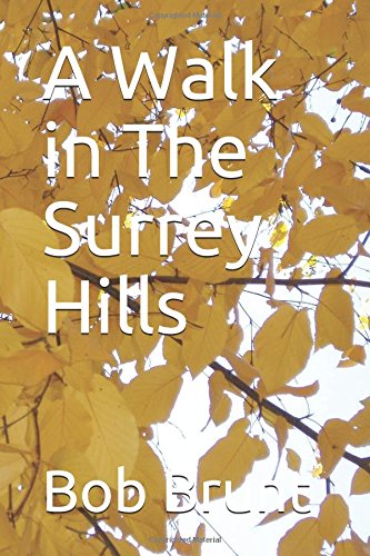 A Walk in The Surrey Hills : Brunt, Bob: Amazon.co.uk: Books