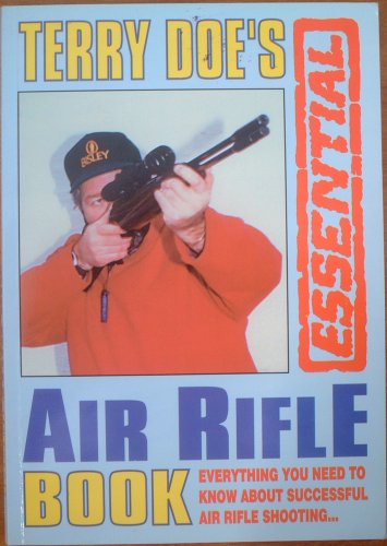 Terry Doe's Essential Air Rifle Book: Amazon.com: Books