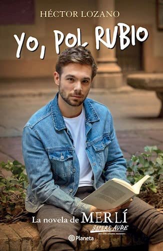 Amazon.com: YO, POL RUBIO - NOVELA OFICIAL MERLI: 9789504970033: Héctor ...