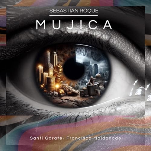Play Mujica by Sebastian Roque, Santi Garate & Francisco Maldonado feat ...