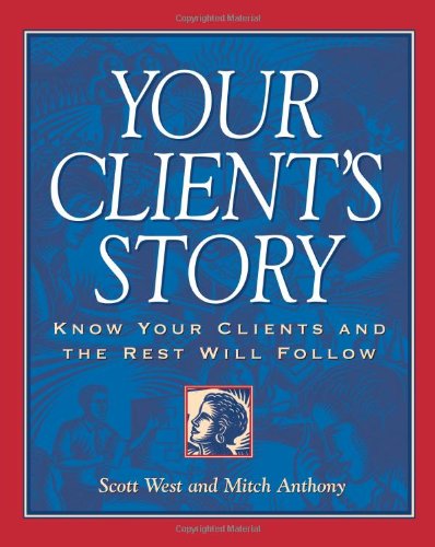 Amazon.com: Your Client's Story: 9780793195701: West, Scott, Anthony ...