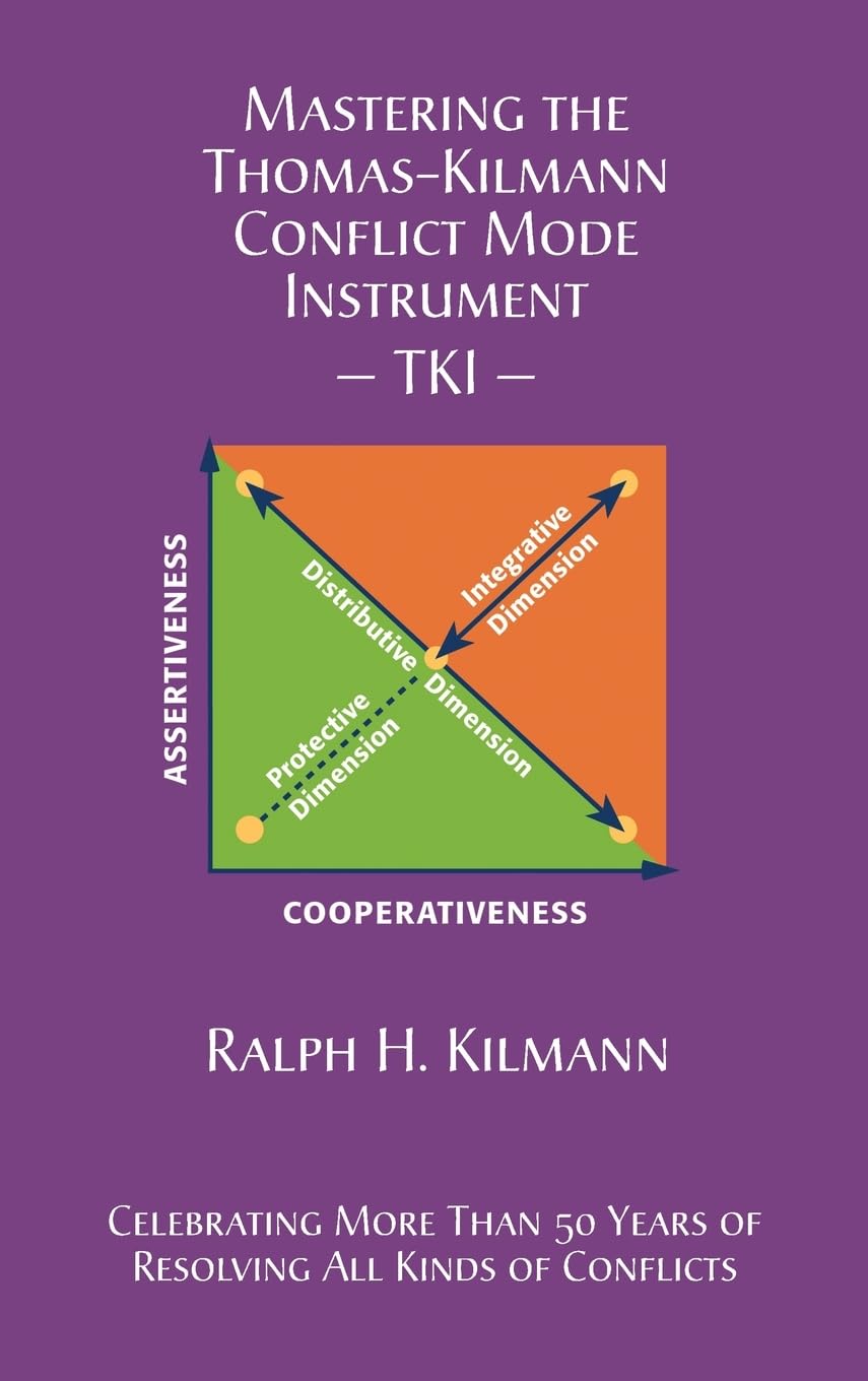 Buy Mastering the Thomas-Kilmann Conflict Mode Instrument: Helping ...