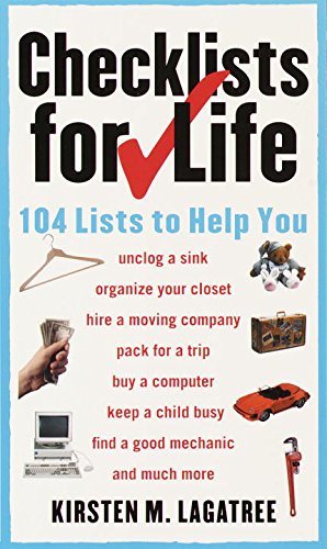 Checklists for Life: 104 Lists to Help You Get Organized, Save Time ...