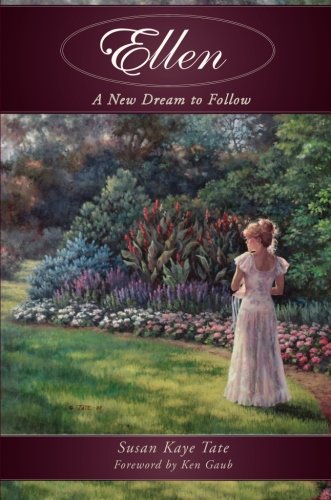 Ellen: A New Dream to Follow: Tate, Susan Kaye, Gaub, Ken ...