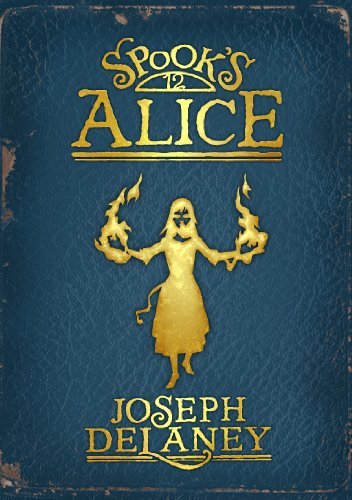 By Joseph Delaney - Spook's: Alice: Book 12 (Collectors edition ...