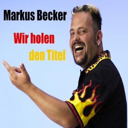 Amazon.co.jp: Wir holen Den Titel : Markus Becker: デジタルミュージック