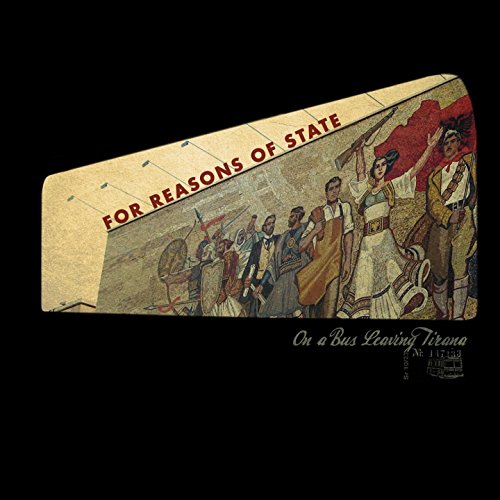 Écouter On a Bus Leaving Tirana de For Reasons Of State sur Amazon ...