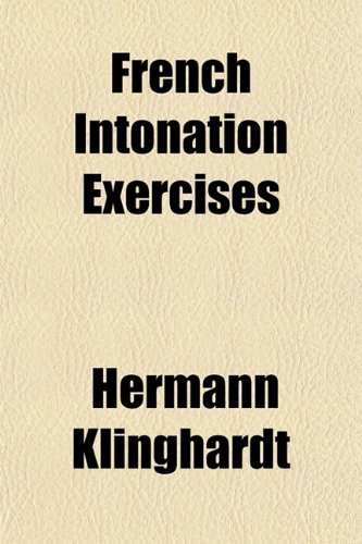 French Intonation Exercises: Amazon.co.uk: Klinghardt, Hermann ...