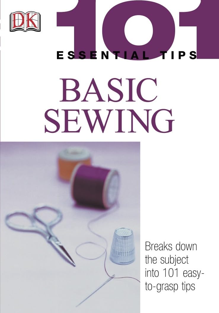 Basic Sewing (101 Essential Tips): Publishing: 9781405306867: Amazon ...
