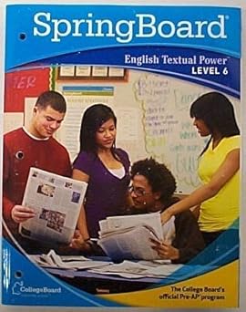 SpringBoard English Textual Power Level 6: College Board: 9780874478624 ...