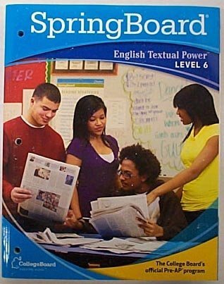 SpringBoard English Textual Power Level 6: College Board: 9780874478624 ...