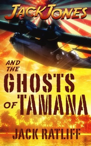 Jack Jones and the Ghosts of Tamana: Ratliff, Jack: 9780996549615 ...